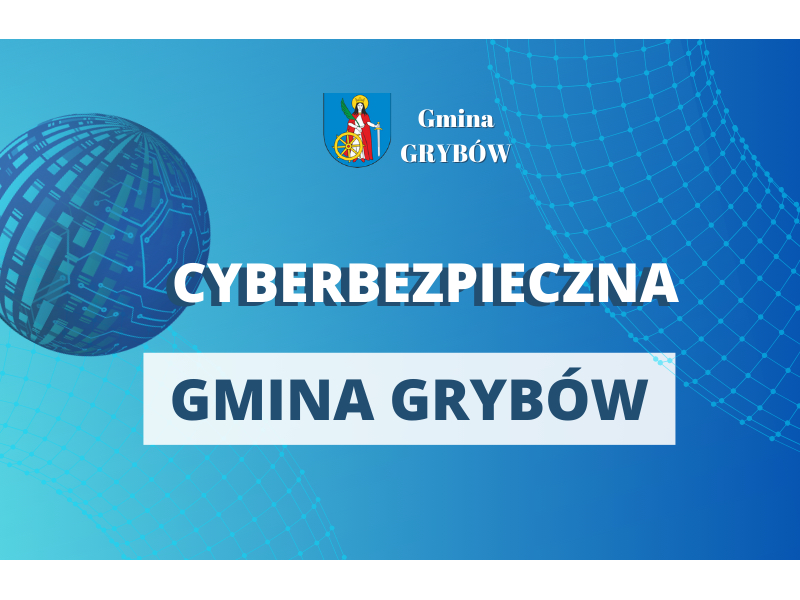 Cyberbezpieczna Gmina Grybów | Gmina Grybów